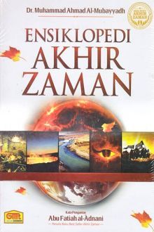 Ensiklopedi Akhir Zaman by Muhammad Ahmad Al-Mubayyadh | Goodreads