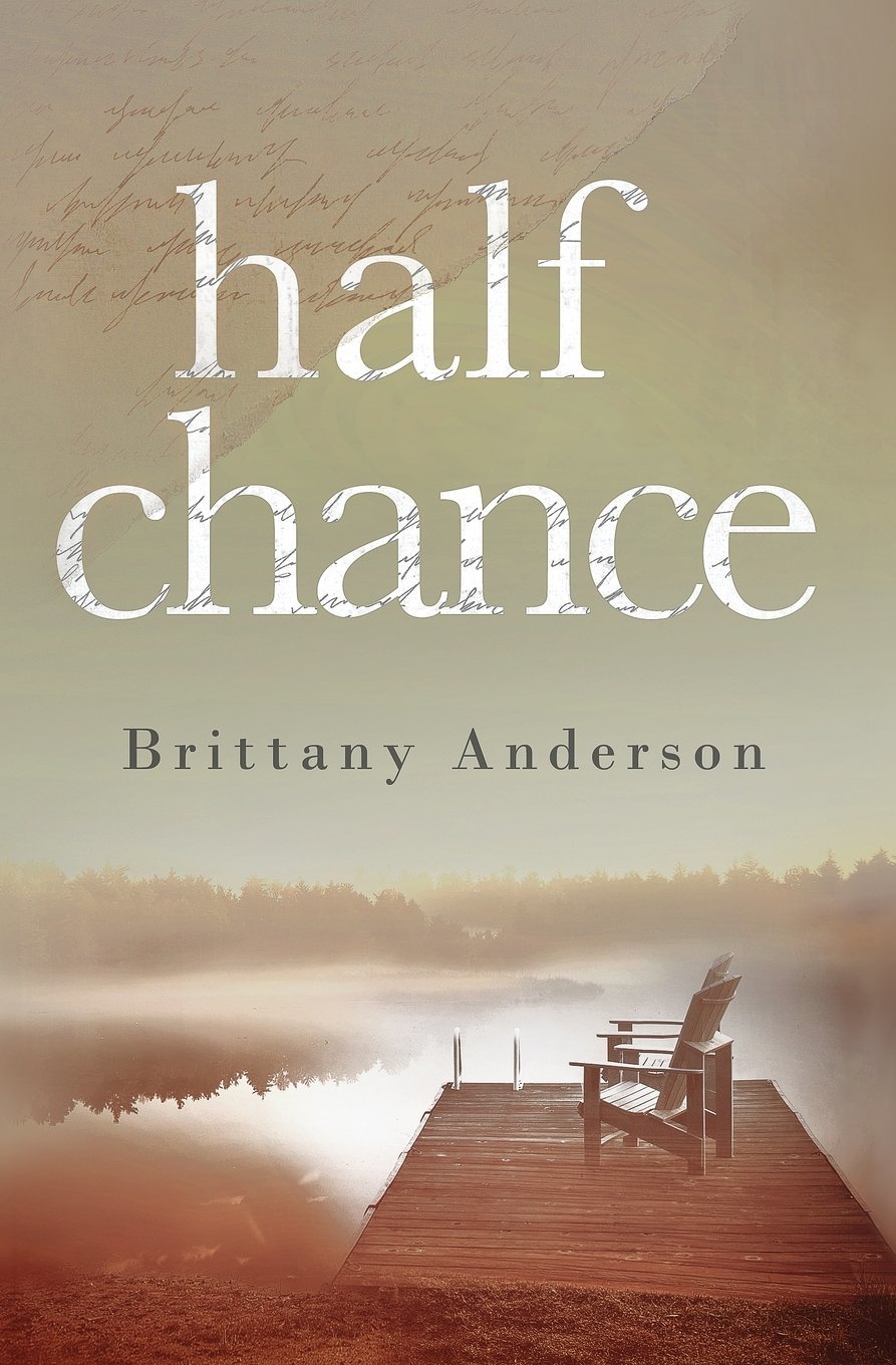 Half Chance by Brittany Anderson | Goodreads