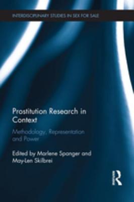 Prostitution Research in Context: Methodology, Representation and Power ...
