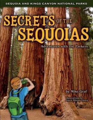 Secrets of the Sequoias: Adventures with the Parkers by Mike Graf ...
