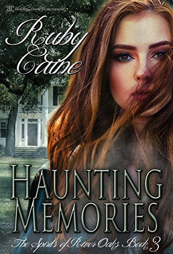 Haunting Memories (The Spirits of River Oaks Book 3) by Ruby Caine ...