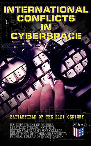 International Conflicts in Cyberspace - Battlefield of the 21st Century ...