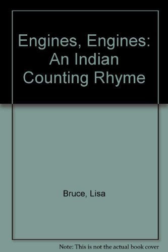 Engines, Engines: An Indian Counting Rhyme by Lisa Bruce | Goodreads