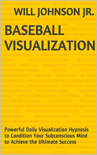 Baseball Visualization: Powerful Daily Visualization Hypnosis to ...