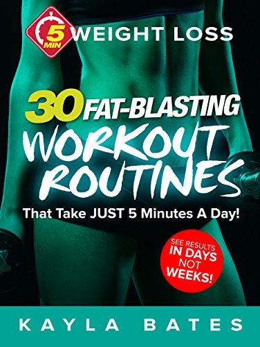5-Minute Weight Loss: 30 FAT-BLASTING Workout Routines That Take JUST 5 ...