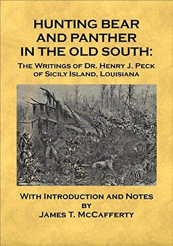 Hunting Bear and Panther in the Old South: The Writings of Dr. Henry J ...