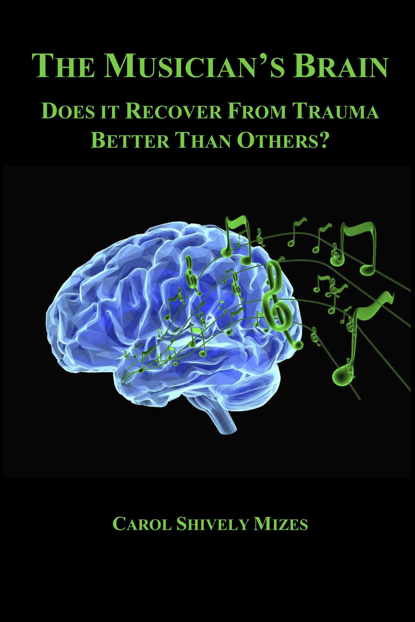 The Musician's Brain: Does It Recover from Trauma Better Than Others ...