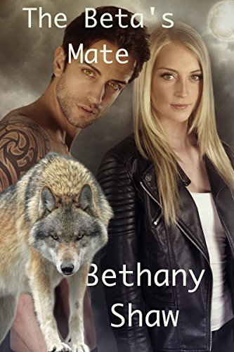 The Beta's Mate by Bethany Shaw | Goodreads