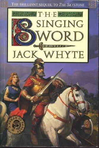The Singing Sword (Camulod Chronicles, #2) by Jack Whyte | Goodreads