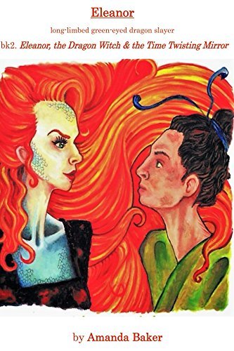 Eleanor, the Dragon Witch & the Time Twisting Mirror by Amanda Baker ...