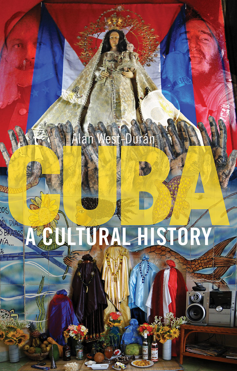 Cuba: A Cultural History by Alan West-Durán | Goodreads