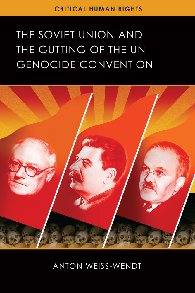 The Soviet Union and the Gutting of the UN Genocide Convention by Anton ...