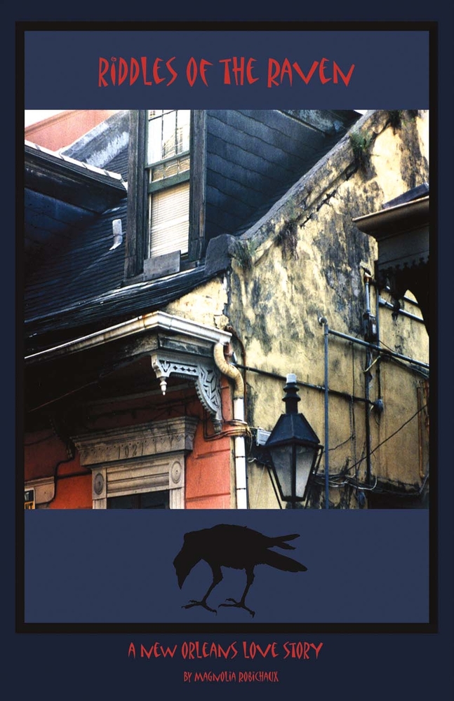 Riddles of the Raven: A New Orleans Love Story by Magnolia Robichaux ...