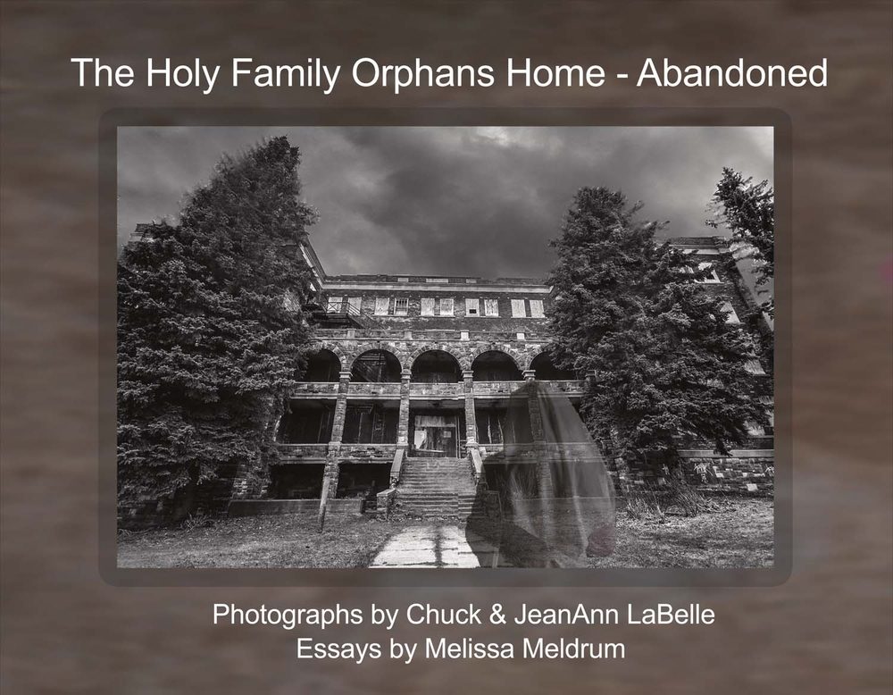 The Holy Family Orphans Home: Abandoned (1) by LaBelle Photos | Goodreads