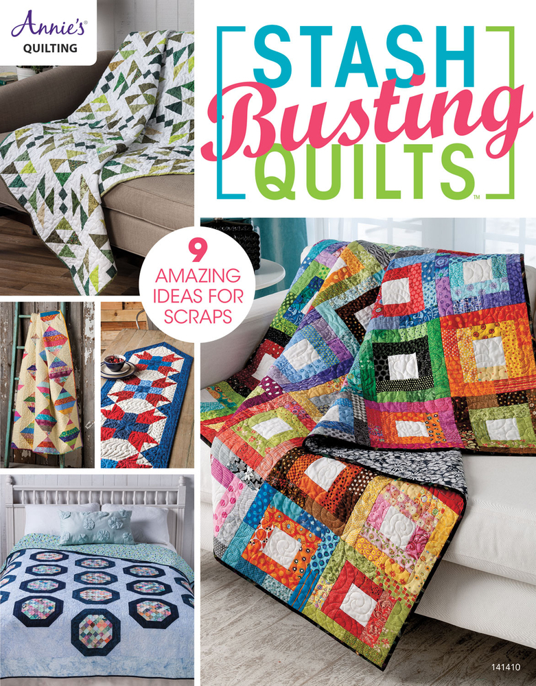 Stash-Busting Quilts by Annie's | Goodreads