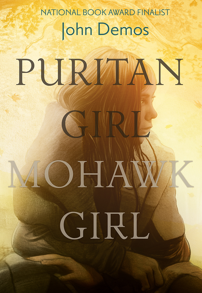 Puritan Girl, Mohawk Girl by John Putnam Demos | Goodreads