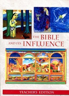 THE BIBLE AND ITS INFLUENCE, TEACHERS EDITION, SECOND EDITION by ...