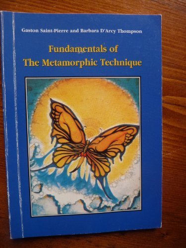 Fundamentals of the Metamorphic Technique by Gaston Saint-Pierre ...