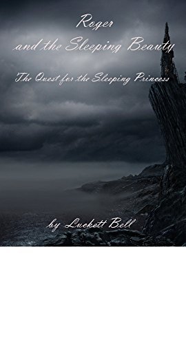 Roger and the Sleeping Beauty: The Quest of the Sleeping Princess by ...