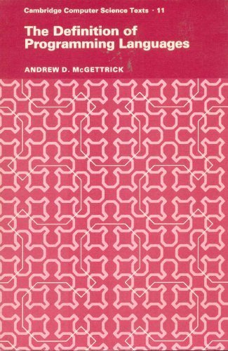 The Definition of Programming Languages by Andrew D. McGettrick | Goodreads