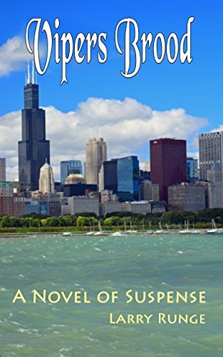 Vipers Brood: A Novel of Suspense by Larry Runge | Goodreads
