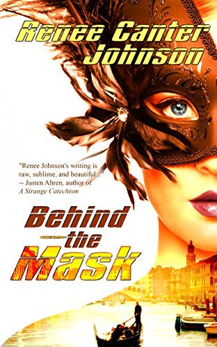 Behind the Mask by Renee Canter Johnson | Goodreads