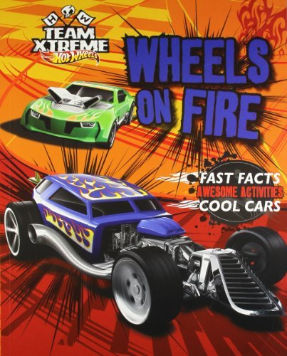 Hot Wheels: Wheels on Fire by Parragon Books | Goodreads