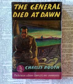 The General Died at Dawn by Charles G. Booth | Goodreads
