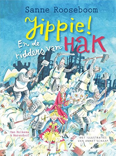 Jippie! En de ridders van Hak by Sanne Rooseboom | Goodreads