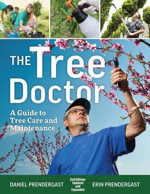 The Tree Doctor: A Guide to Tree Care and Maintenance by Dan ...