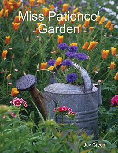 Miss Patience' Garden by Jay Green | Goodreads