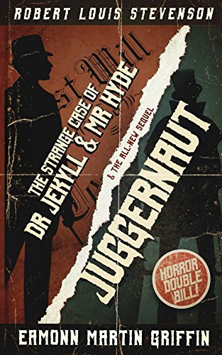 The Strange Case of Dr Jekyll and Mr Hyde / Juggernaut by Robert Louis ...