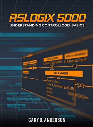 RSLogix 5000: Understanding ControlLogix Basics by Gary Anderson ...