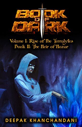 The Heir of Hozar (Book of Dark, #2) by Deepak Khanchandani | Goodreads