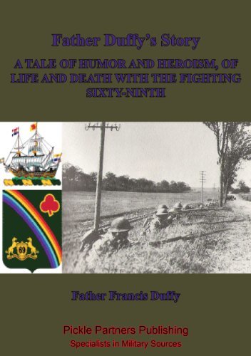 Father Duffy's Story; A Tale Of Humor And Heroism, Of Life And Death ...