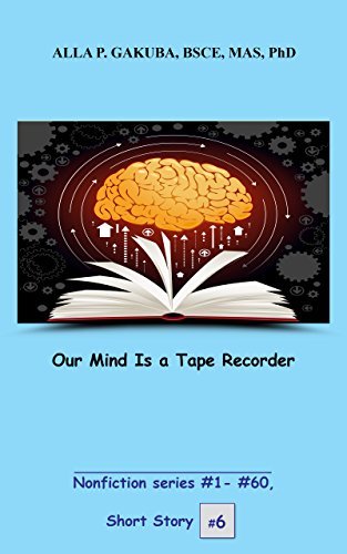 Our Mind Is a Tape Recorder. SHORT STORY # 6.: This is a motivational ...