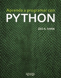 Aprenda a programar con Python by Zed A. Shaw | Goodreads