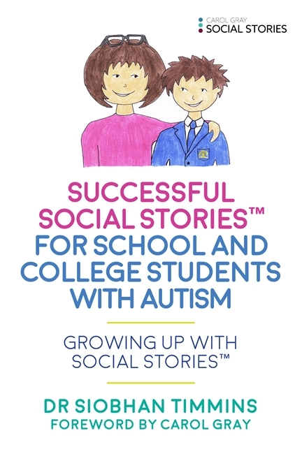 Successful Social Stories™ for School and College Students with Autism ...