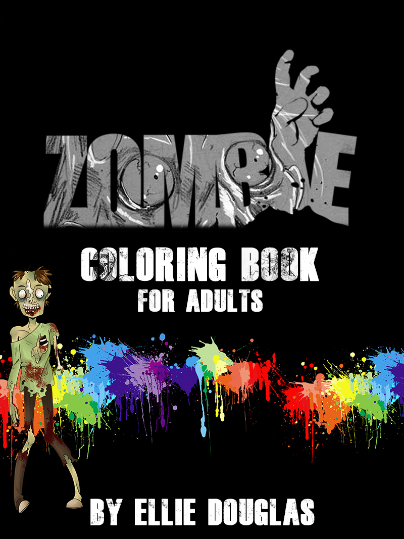 Zombie Colouring Book: Adults Only by Ellie Douglas | Goodreads