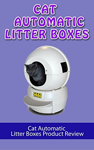 Cat Automatic Litter Boxes: Cat Automatic Litter Boxes Product Review ...