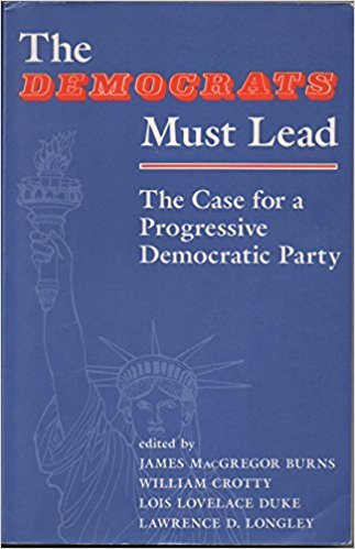 The Democrats Must Lead: The Case For A Progressive Democratic Party by ...