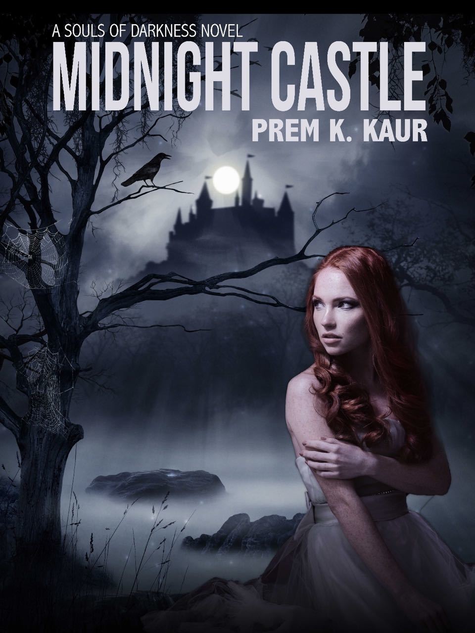 Midnight Castle (Souls Of Darkness #1) by Prem K. Kaur | Goodreads