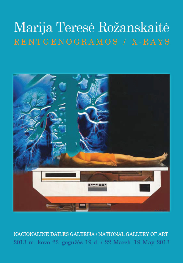 Marija Teresė Rožanskaitė. Rentgenogramos / X-Rays by Laima Kreivytė ...