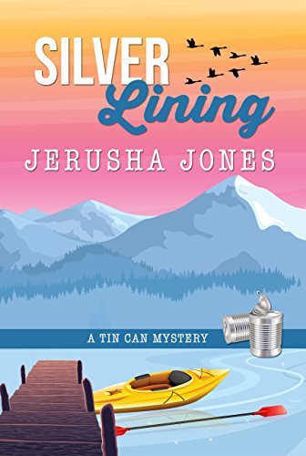 Silver Lining (Tin Can Mysteries #4) by Jerusha Jones | Goodreads