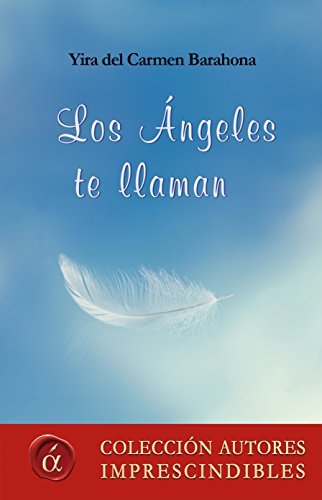 Los Ángeles te llaman (Spanish Edition) by Yira del Carmen Barahona ...