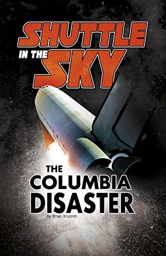 Shuttle In the Sky: The Columbia Disaster by Brian Krumm | Goodreads