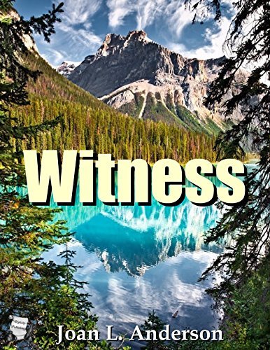 Witness by Joan L. Anderson | Goodreads