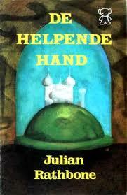 De helpende hand by Julian Rathbone | Goodreads