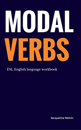 Modal Verbs (English Grammar - Verbs Book 2) by Jacqueline Melvin ...