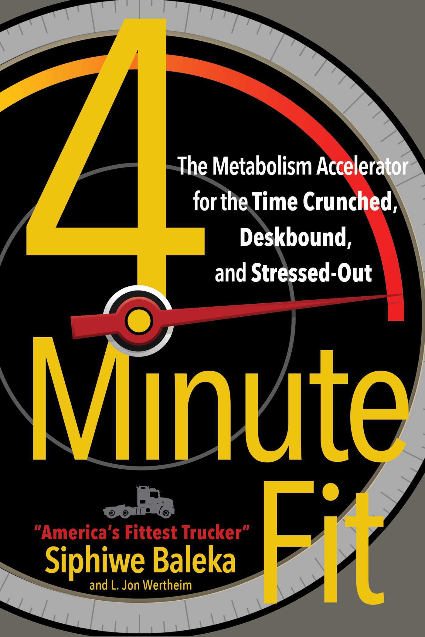 4-Minute Fit: The Metabolism Accelerator for the Time Crunched ...